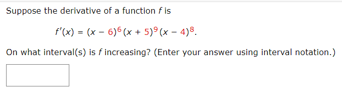 Solved Suppose the derivative of a function f is | Chegg.com