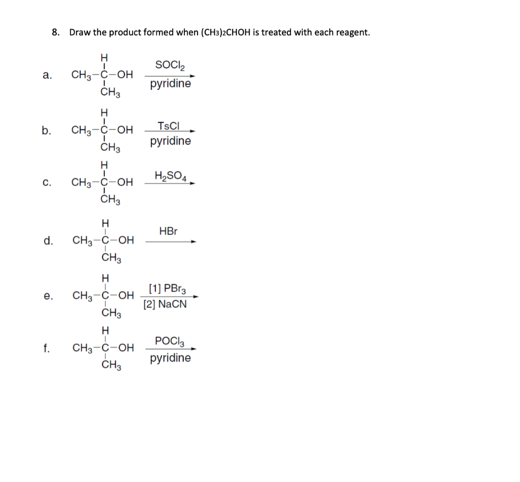 Solved 8. Draw the product formed when (CH3)2CHOH is treated | Chegg.com