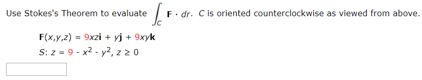 Solved Use Stokes's Theorem to evaluate F. dr. C is oriented | Chegg.com