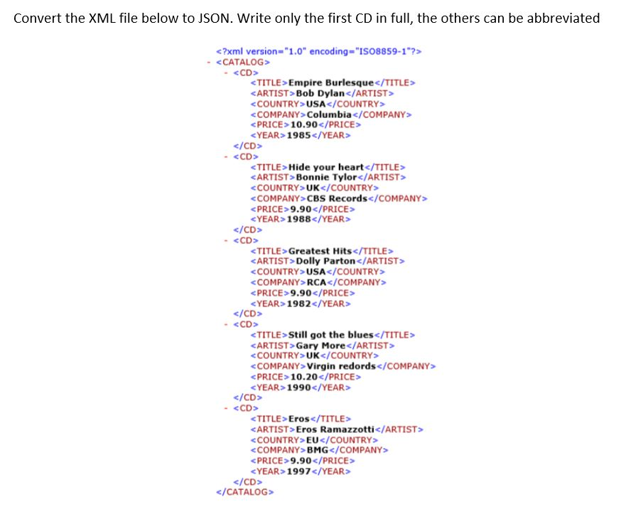 Solved Convert the XML file below to JSON. Write only the | Chegg.com