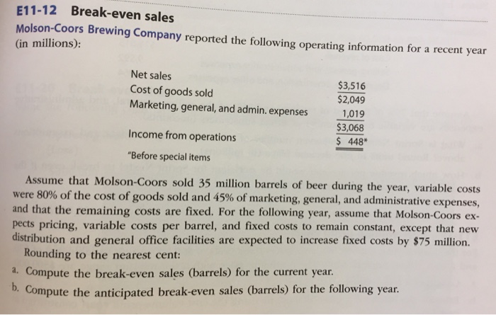 Solved E11-12 Break-even sales Molson-Coors Brewing Company | Chegg.com