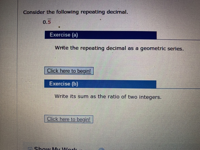 Solved Consider the following repeating decimal. 0.5 | Chegg.com Solved Consider the following repeating decimal. 0.5 | Chegg.com