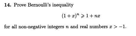 Solved 14. Prove Bernoulli's inequality (1+x)n⩾1+nx for all | Chegg.com