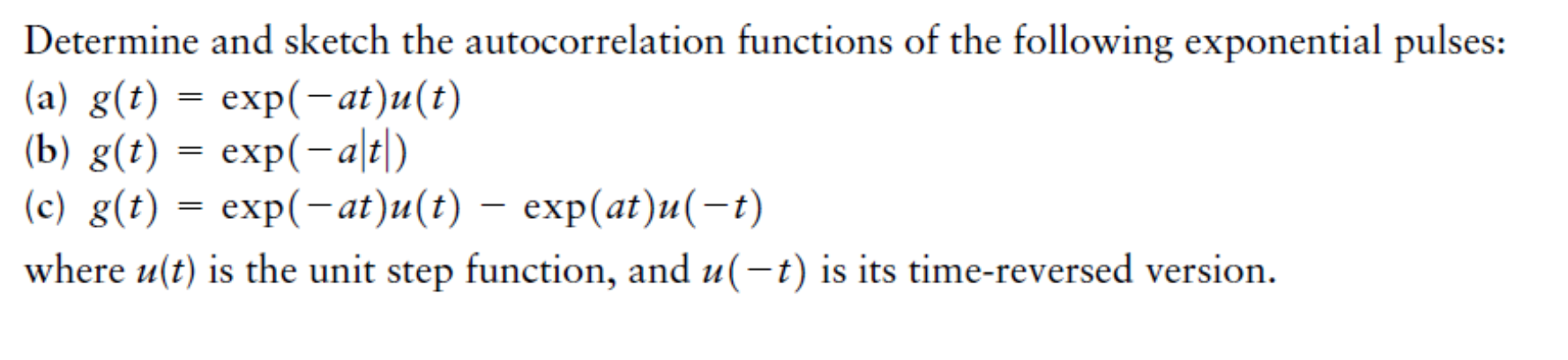 Solved Determine and sketch the autocorrelation functions of | Chegg.com Solved Determine and sketch the autocorrelation functions of | Chegg.com
