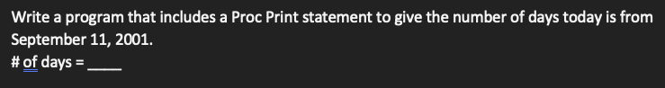 Solved Write a program that includes a Proc Print statement | Chegg.com