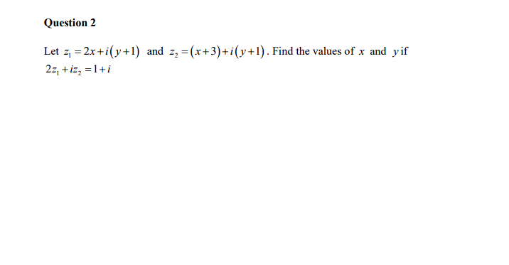 Solved Let z1=2x+i(y+1) and z2=(x+3)+i(y+1). Find the values | Chegg.com