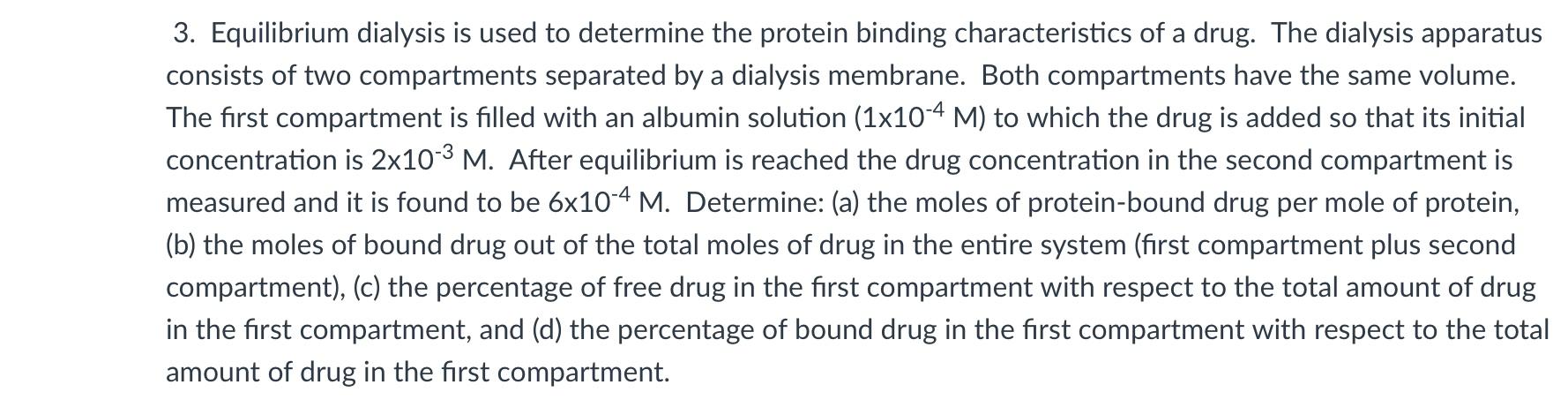 3. Equilibrium dialysis is used to determine the | Chegg.com