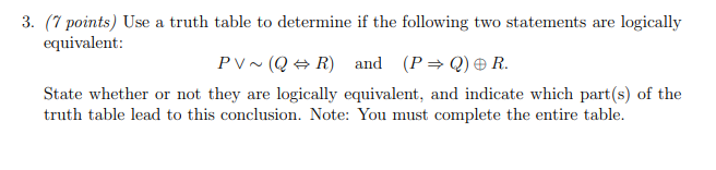 Solved 3. (7 points) Use a truth table to determine if the | Chegg.com