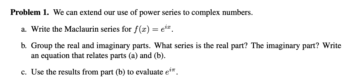 Solved Problem 1. We can extend our use of power series to | Chegg.com