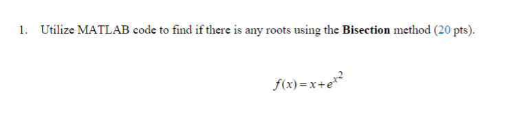 Solved Utilize MATLAB code to find if there is any roots | Chegg.com