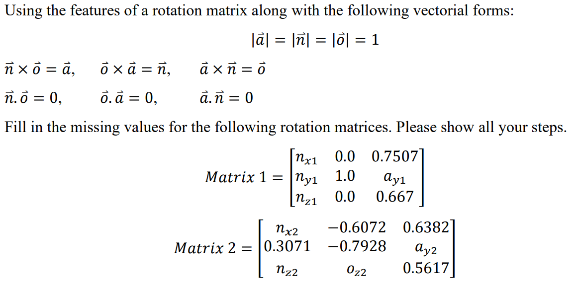 Solved n×o=a,n⋅o=0,o×a=n,o⋅a=0,∣a∣=∣n∣=∣o∣=1a×n=oa⋅n=0 Fill | Chegg.com