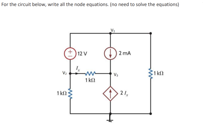 Solved For the circuit below, write all the node equations. | Chegg.com