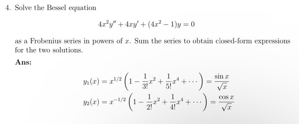 Solved Solve the Bessel equation4x2y''+4xy'+(4x2-1)y=0as a | Chegg.com