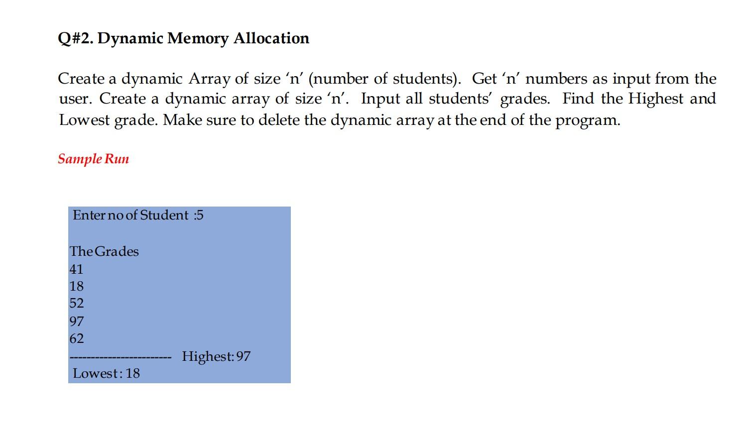 Solved Q#2. Dynamic Memory Allocation Create a dynamic Array | Chegg.com