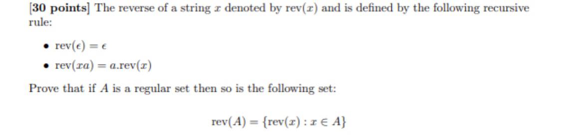 Solved (30 points) The reverse of a string x denoted by | Chegg.com