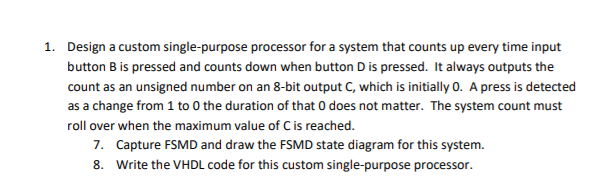 1. Design a custom single-purpose processor for a | Chegg.com