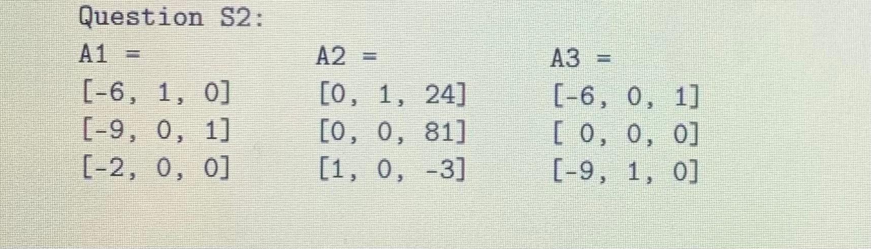 Solved 52) (Similar to question 11.) Consider the 3×3 | Chegg.com