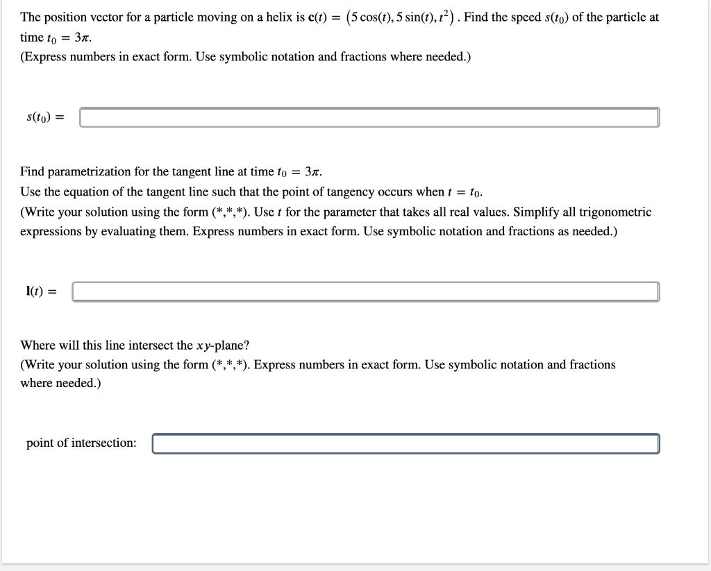 Solved The position vector for a particle moving on a helix | Chegg.com