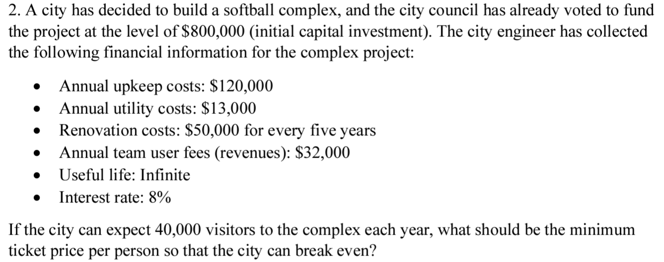 Solved 2. A city has decided to build a softball complex, | Chegg.com