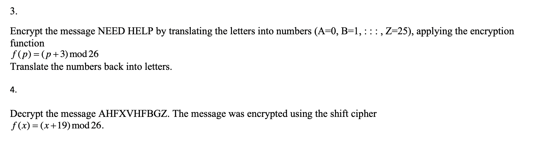 Solved Encrypt the message NEED HELP by translating the | Chegg.com
