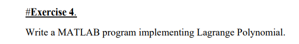 Solved \#Exercise 4. Write a MATLAB program implementing | Chegg.com Solved \#Exercise 4. Write a MATLAB program implementing | Chegg.com