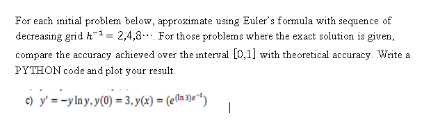For each initial problem below, approximate using | Chegg.com