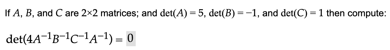 Solved If A, B, and C are 2x2 matrices; and det(A) = 5, | Chegg.com