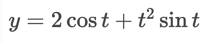 Solved Differentiate: y = 2cost + t^2sint Have to | Chegg.com