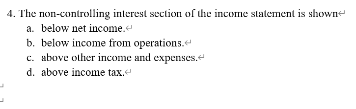 Solved 4. The non-controlling interest section of the income | Chegg.com
