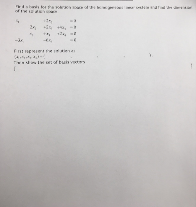 Solved Find a basis for the solution space of the | Chegg.com