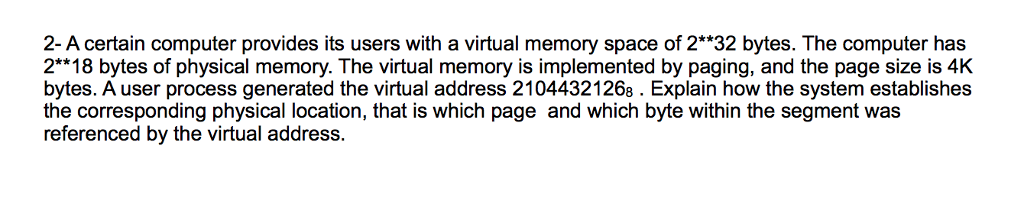Solved 2- A certain computer provides its users with a | Chegg.com