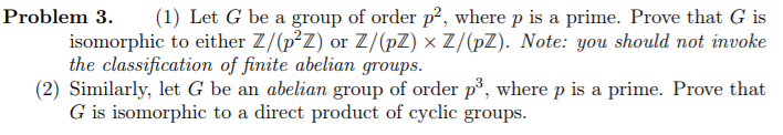 Solved Problem 3. (1) Let G be a group of order p, where p | Chegg.com