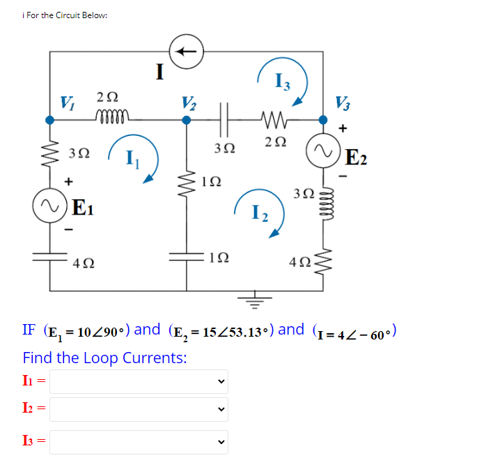 Solved i For the Circuit Below: IF (E1=10∠900∘) and | Chegg.com