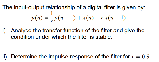 The input-output relationship of a digital filter is | Chegg.com