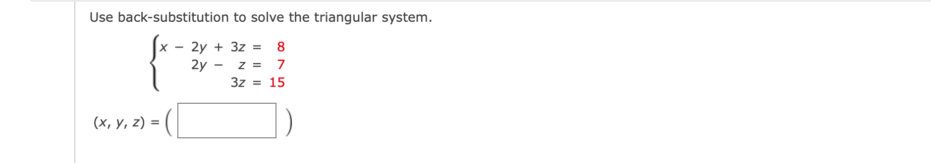 Solved Use back-substitution to solve the triangular system. | Chegg.com