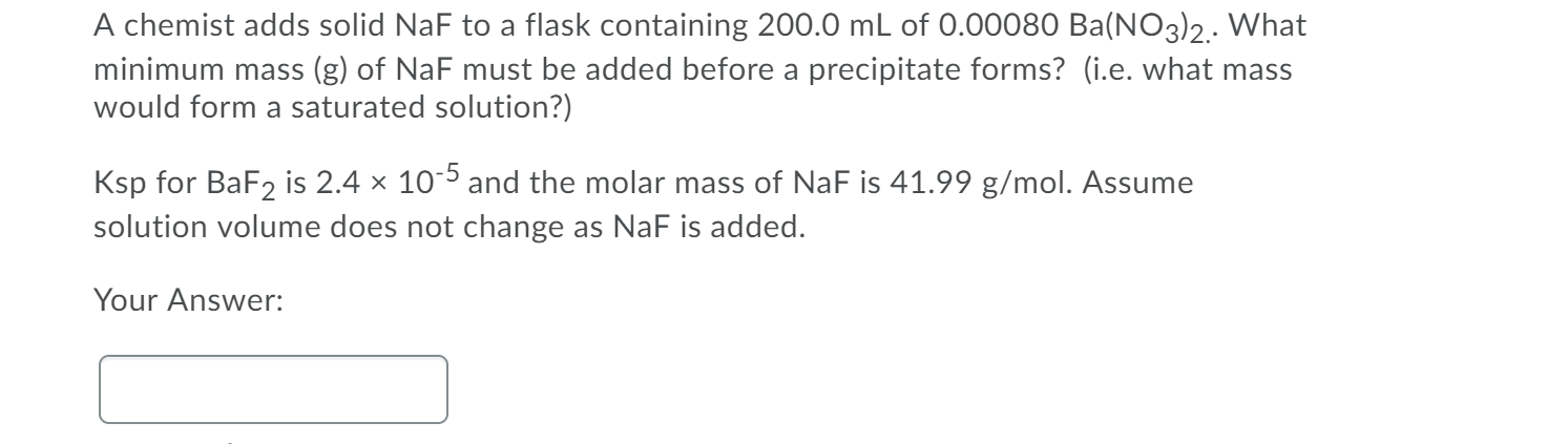 Solved A chemist adds solid NaF to a flask containing 200.0 | Chegg.com