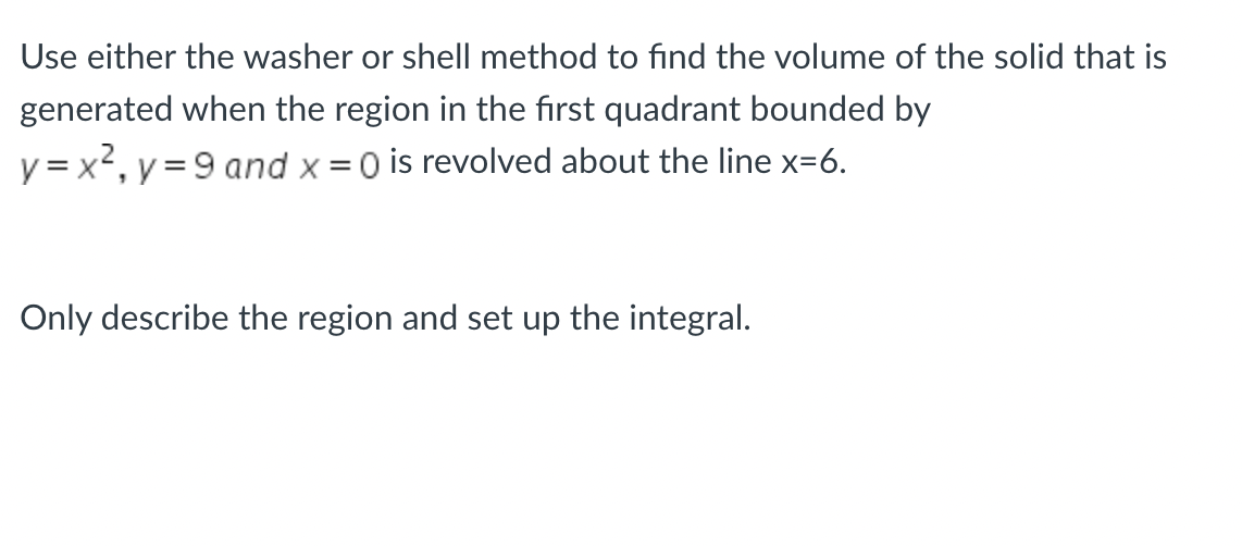 Solved Use either the washer or shell method to find the | Chegg.com