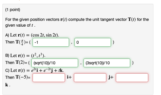 Solved (1 point) For the given position vectors r(t) compute | Chegg.com