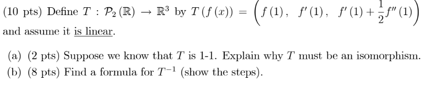 Solved (10 pts) Define T:P2(R)→R3 by | Chegg.com