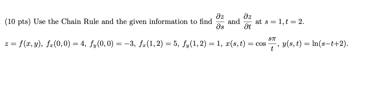 Solved (10 pts) Use the Chain Rule and the given information | Chegg.com