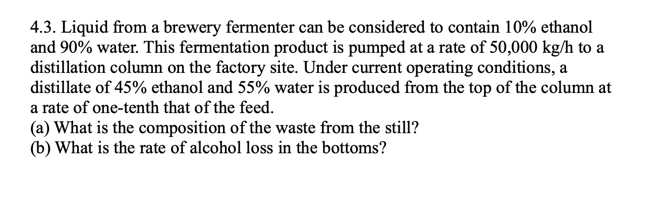 Solved 4.3. Liquid from a brewery fermenter can be | Chegg.com