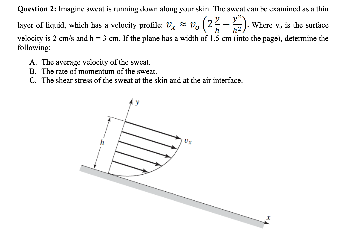 Solved Question 2: Imagine sweat is running down along your | Chegg.com