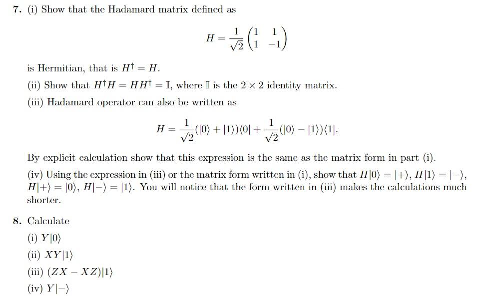Solved 7. (i) Show that the Hadamard matrix defined as 1 1 1 | Chegg.com