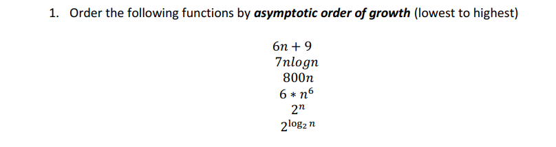 Solved 1. Order the following functions by asymptotic order | Chegg.com