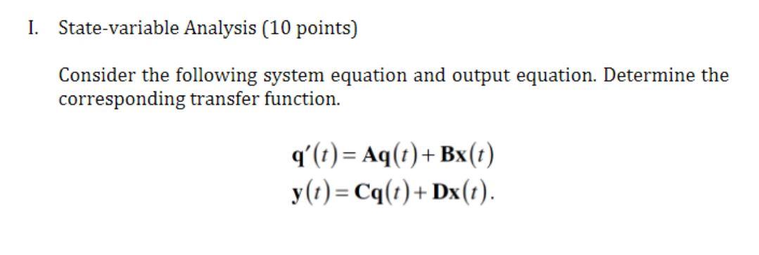 Solved I. State-variable Analysis (10 points) Consider the | Chegg.com