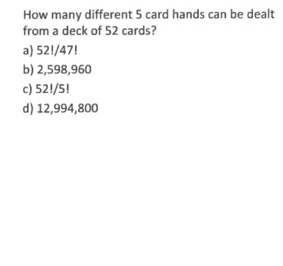 Solved How many different 5 card hands can be dealt from a | Chegg.com