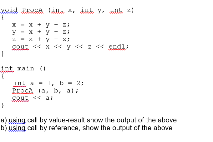 Solved = void POCA (int x, int y, int z) { X x + y + 2; у x | Chegg.com