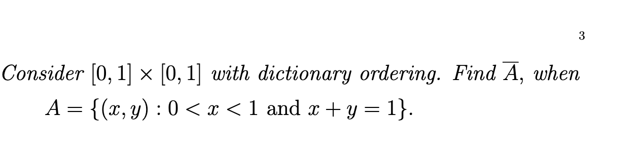 Solved Consider [0,1]×[0,1] ﻿with dictionary ordering. Find | Chegg.com