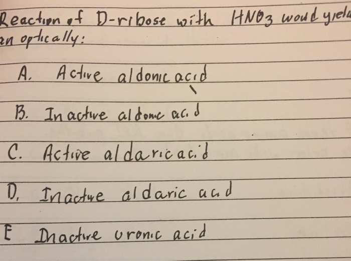 Solved Reaction of D-ribose with HNO_3 would yield an | Chegg.com