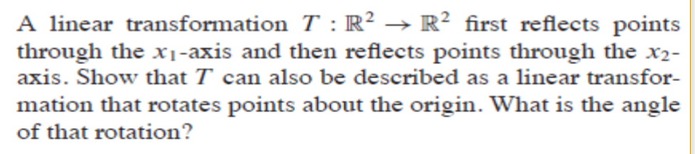 Solved A linear transformation T:R2 → R2 first reflects | Chegg.com